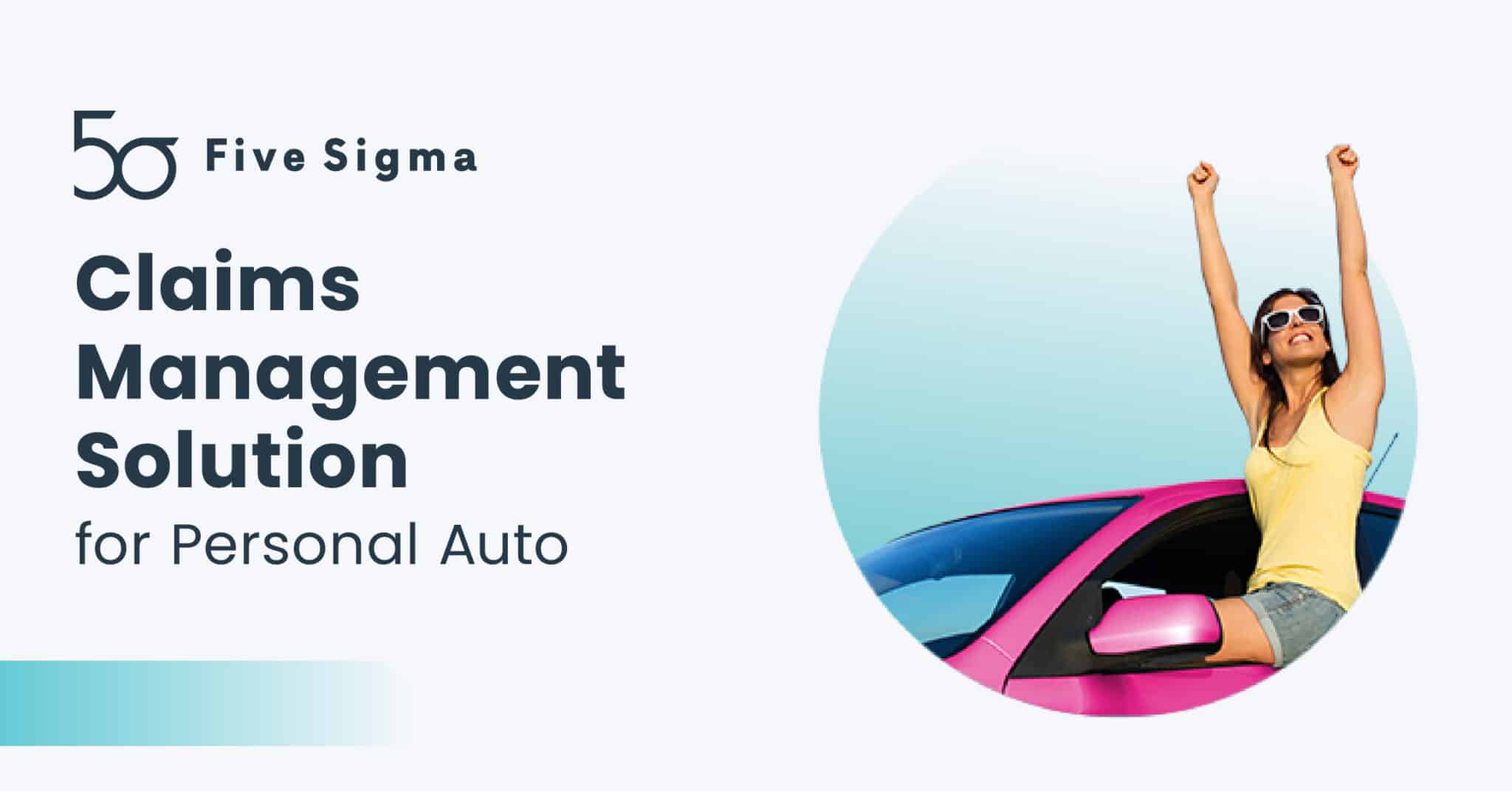 Personal Auto Claims Management Solution | Five Sigma